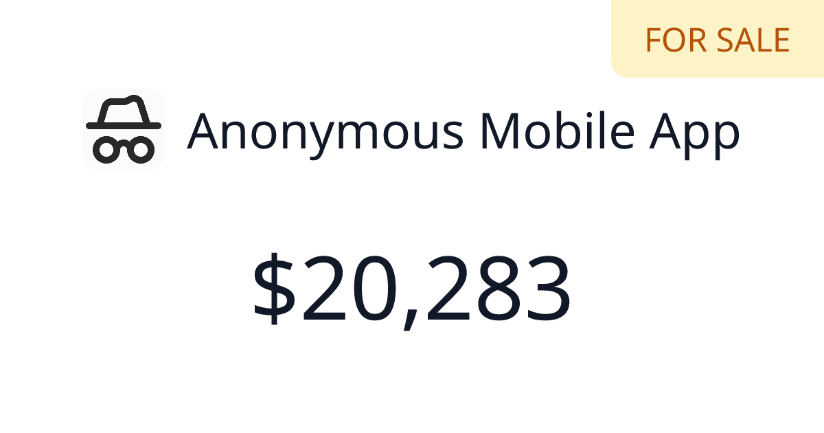 Anonymous Mobile App - $4,616 last 30 days | TrustMRR